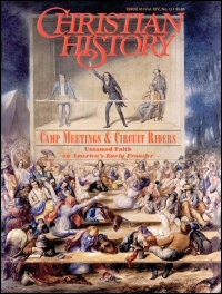 Christian History Magazine—Issue 45: Camp Meetings & Circuit Riders ...