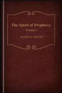 The Spirit of Prophecy, Volume 1 - Verbum