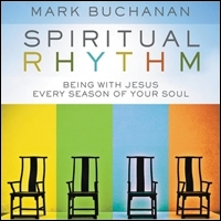 Spiritual Rhythm: Being with Jesus Every Season of Your Soul (audio ...