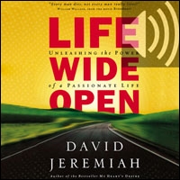 Life Wide Open: Unleashing the Power of a Passionate Life (audio ...