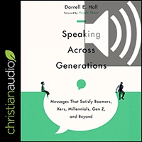 Speaking Across Generations: Messages That Satisfy Boomers, Xers ...