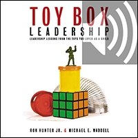 Toy Box Leadership: Leadership Lessons from the Toys You Loved as a ...