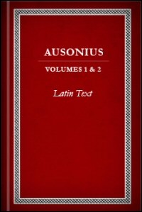 Ausonius, Volumes I & II: Latin Text | Logos Bible Software