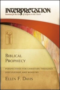 Biblical Prophecy: Perspectives for Christian Theology, Discipleship ...