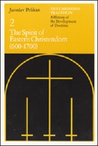 The Spirit of Eastern Christendom (600–1700) - Verbum