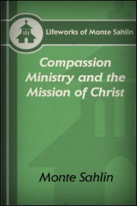 Compassion Ministry & the Mission of Christ | Logos Bible Software