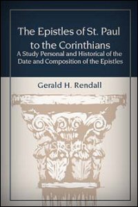 The Epistles of St Paul to the Corinthians: A Study Personal and ...