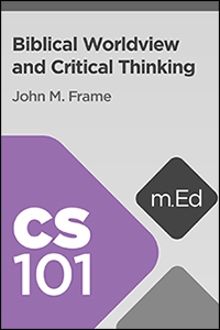 CS101 Biblical Worldview and Critical Thinking | Logos Bible Software