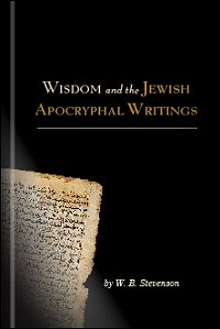 Wisdom and the Jewish Apocryphal Writings | Logos Bible Software