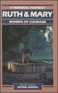 Ruth & Mary: A Personal Portrait: Women of Courage | Logos Bible Software