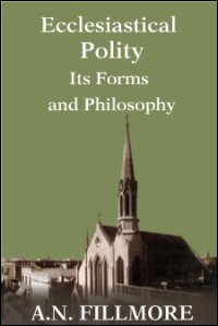 Ecclesiastical Polity: Its Forms and Philosophy | Logos Bible Software