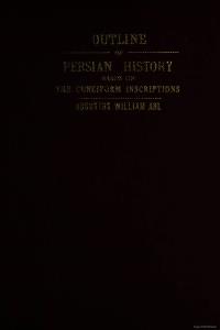 Outline of Persian history based on cuneiform inscriptions - Verbum