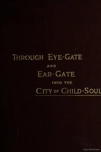 Five minute object sermons to children, through eye-gate and ear-gate ...