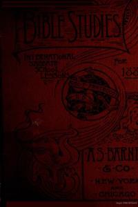 Bible studies from the Old and New Testaments : covering the ...