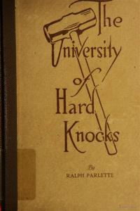 The university of hard knocks; the school that completes our education ...