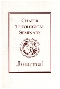 Chafer Theological Seminary Journal, Volume 6 | Logos Bible Software