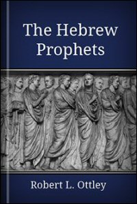 The Hebrew Prophets | Logos Bible Software