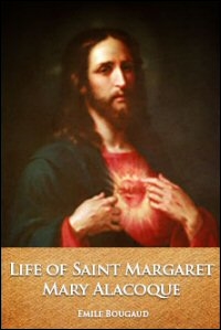 Life of Saint Margaret Mary Alacoque - Verbum