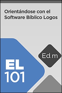 EL101 Orientándose con el Software Bíblico Logos | Logos Bible Software