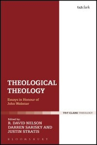Theological Theology: Essays in Honour of John Webster | Logos Bible ...