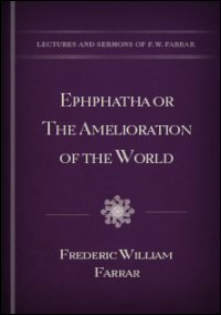 Ephphatha or The Amelioration of the World | Logos Bible Software