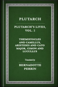 Plutarch’s Lives: Vol. II: Themistocles and Camillus, Aristides and ...
