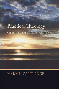 Practical Theology: Charismatic and Empirical Perspectives | Logos ...