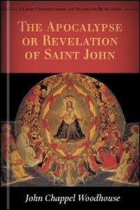 The Apocalypse, or, Revelation of Saint John, Translated; With Notes ...