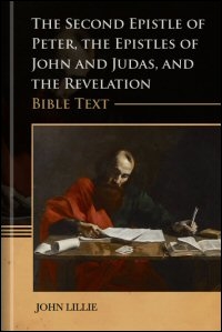 The Second Epistle of Peter, the Epistles of John and Judas, and the ...