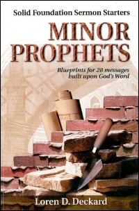 Minor Prophets: Blueprints for 28 Messages Built upon God’s Word ...