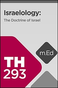 TH293 Israelology: The Doctrine of Israel | Logos Bible Software