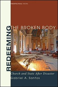 Redeeming the Broken Body: Church and State after Disaster | Logos ...