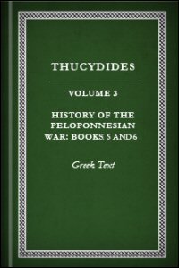 Thucydides, Volume III: History of the Peloponnesian War, Books V and ...