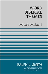 Micah–Malachi (Word Biblical Themes) | Logos Bible Software