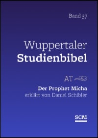 Der Prophet Micha (Wuppertaler Studienbibel) - Verbum