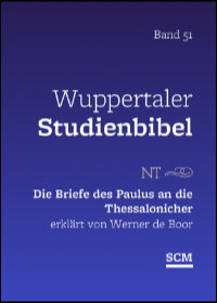 Die Briefe des Paulus an die Thessalonicher (Wuppertaler Studienbibel ...