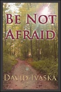 Be Not Afraid | Logos Bible Software