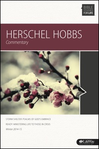 Herschel Hobbs Commentary: Bible Studies for Life, Winter 2014-15 - Verbum