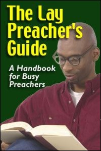 The Lay Preacher's Guide: A Handbook for Busy Preachers - Verbum