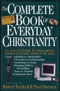 The Complete Book of Everyday Christianity: An A to Z Guide to ...