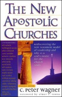 The New Apostolic Churches: Rediscoverung the New Testament model of ...