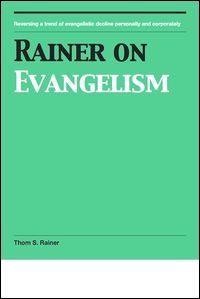 Rainer on Evangelism: Reversing a trend of evangelistic decline ...