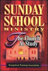 Sunday School Ministry: The Church at Study | Logos Bible Software