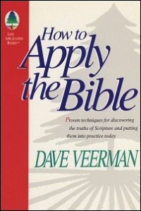 How to Apply the Bible: Proven Techniques for Discovering the Truths of ...